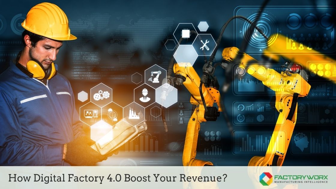 How Digital Factory 4.0 Boost Your Revenue?Blog Hub