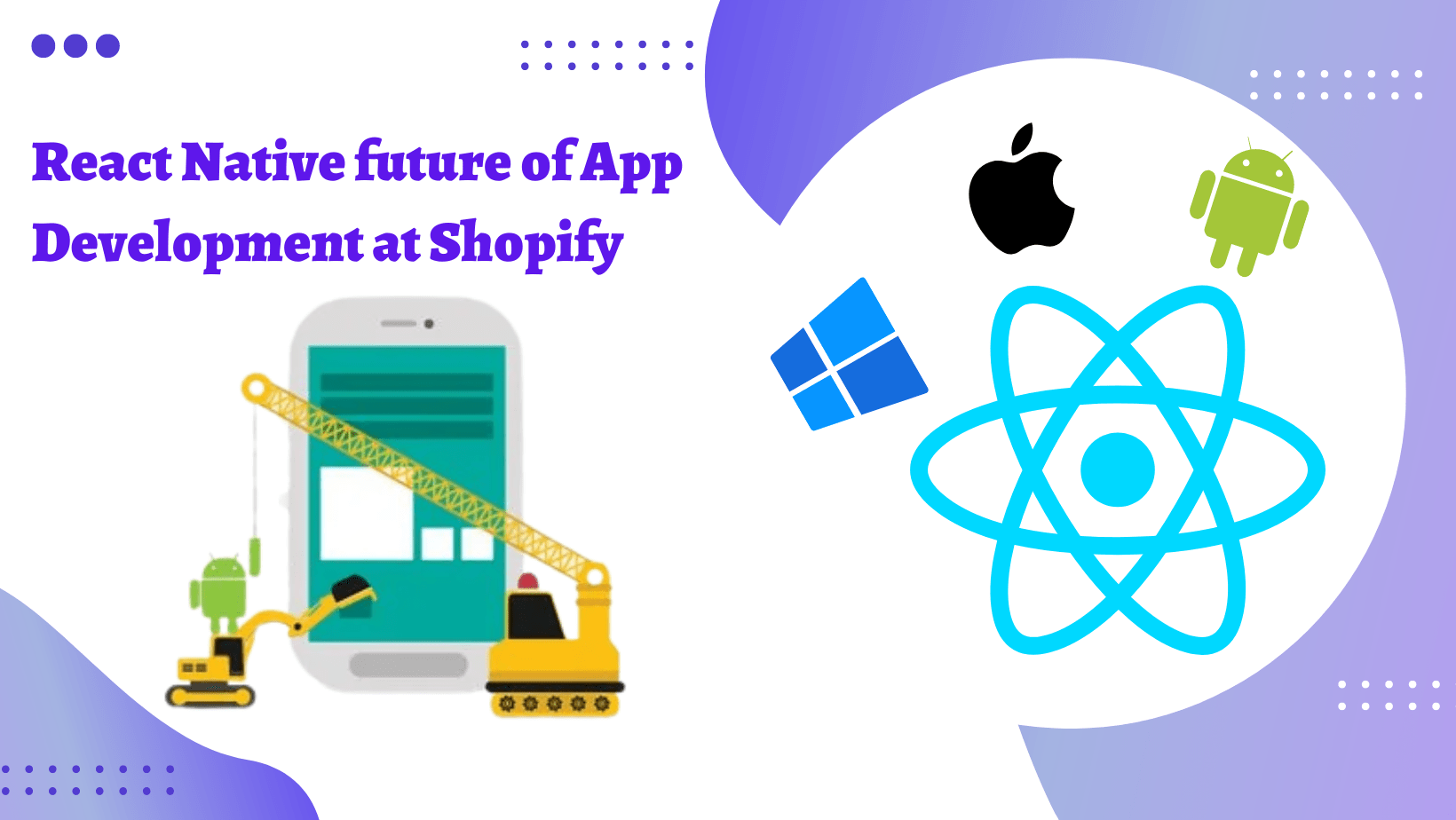React Native Is The Future Of Mobile At Shopifyblog Hub