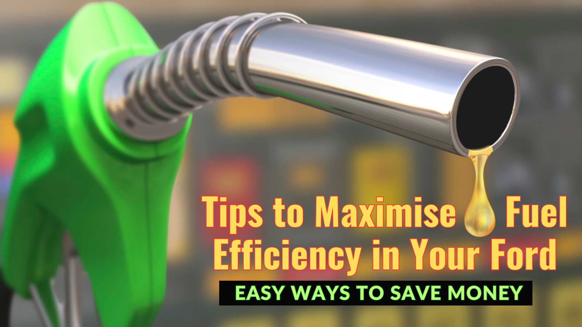 Tips to Maximise Fuel Efficiency in Your Ford: Easy Ways to Save ...